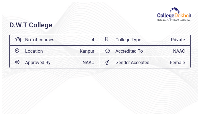 DWT Kanpur - Admission 2024, Fees, Courses, Placement, Ranking