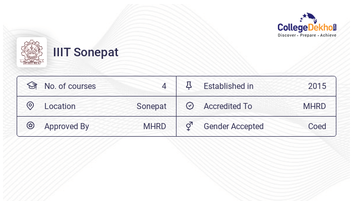 IIIT Sonepat - Admission 2024, Fees, Courses, Placement, Ranking