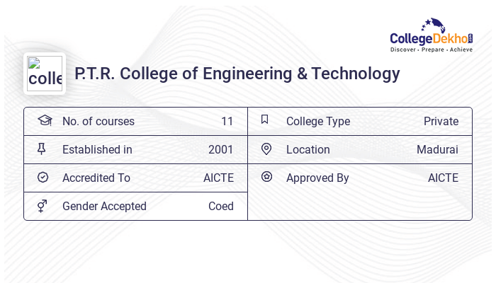 P.T.R. College of Engineering & Technology Madurai - Admission 2024, Fees, Courses, Placement ...