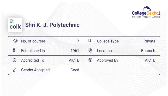 Shri K. J. Polytechnic Fees Structure & Courses List 2024-25