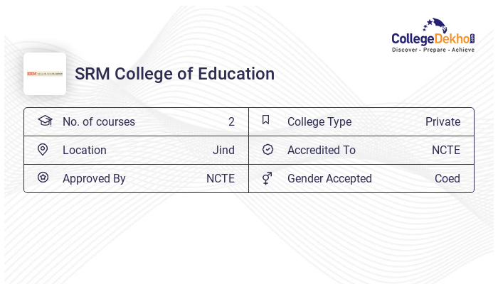 SRM College of Education - Admission 2024, Fees, Courses, Placement ...