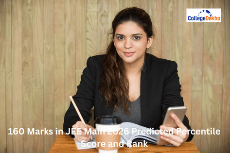 160 Marks in JEE Main 2026 Predicted Percentile Score and Rank ...