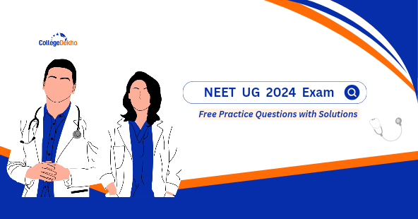 Free NEET 2025 Practice Questions with Solutions | CollegeDekho