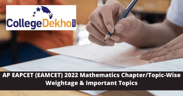 AP EAPCET (EAMCET) 2023 Mathematics Chapter/Topic-Wise Weightage & Important Topics | CollegeDekho