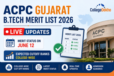 ACPC Gujarat B.Tech Merit List 2026 (OUT) Live Updates: Merit Status ...