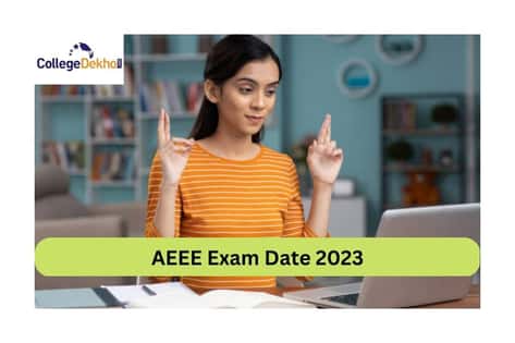 AEEE Exam Date 2023 Released: Check Phase 1, 2 Dates | CollegeDekho