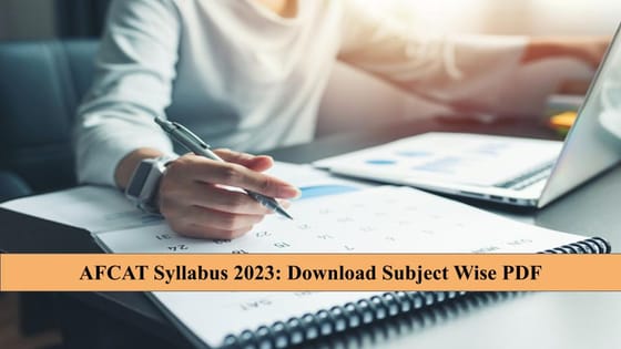 AFCAT Syllabus 2023: Download Subject Wise PDF | CollegeDekho