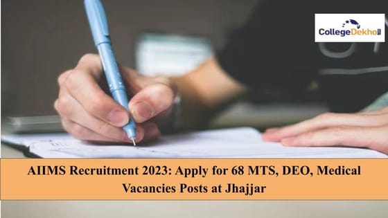 AIIMS Recruitment 2023: Apply for 68 MTS, DEO, Medical Vacancies Posts ...