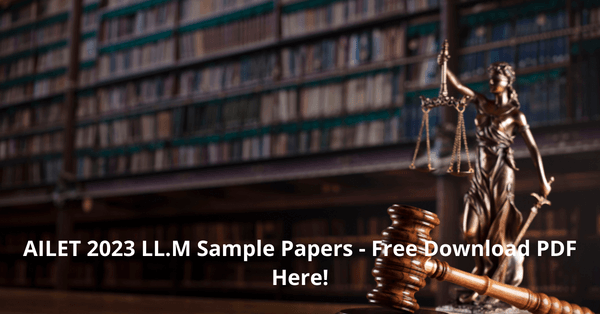 AILET LLM Sample Papers - Download PDF Here! | CollegeDekho