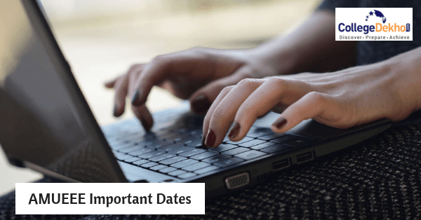 AMUEEE 2020 Important Dates | CollegeDekho