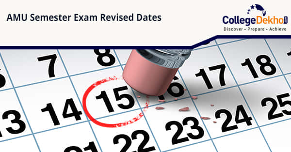 Revised exam dates of AMU Odd Semester Exams Released | CollegeDekho