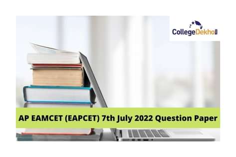 AP EAMCET (EAPCET) 7th July 2022 Question Paper (Available): Download ...