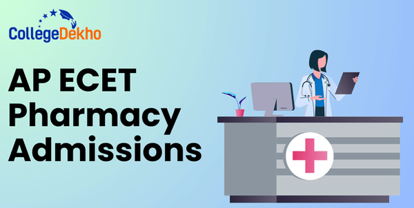 AP ECET Pharmacy Admission 2025: Seat Allotment (Out), Counselling ...