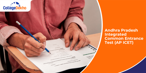 AP ICET 2025: Exam Date, Eligibility, Registration, Syllabus, Exam Pattern, Result | CollegeDekho