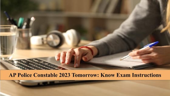 AP Police Constable 2023 Tomorrow: Know Exam Instructions | CollegeDekho