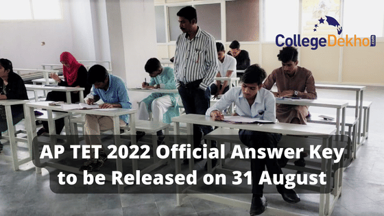 AP TET 2022 Official Answer Key to be Released on 31 August | CollegeDekho