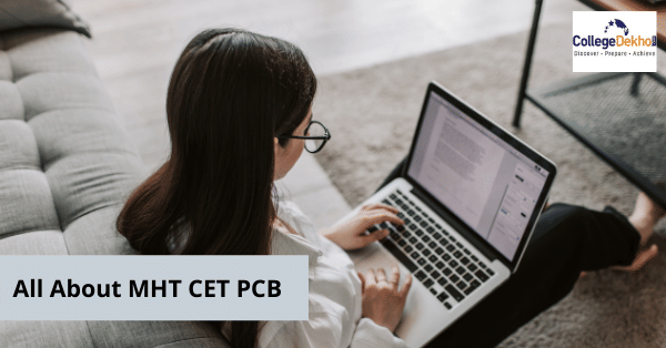 MHT CET PCB 2024: Application Form (Ongoing), Exam Date, Eligibility ...