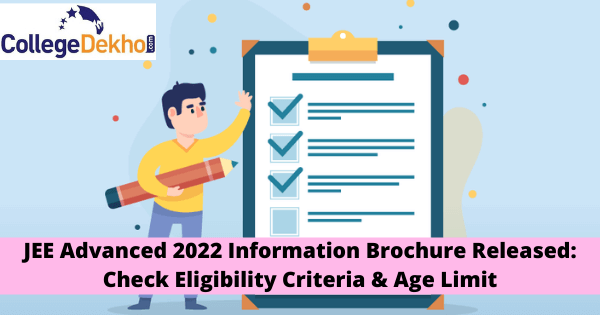 JEE Advanced 2022 Information Brochure Released: Check Eligibility Criteria & Age Limit ...