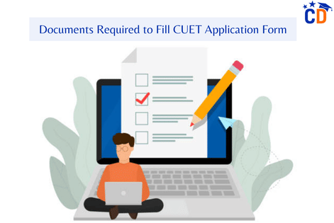 List of Documents Required to Fill CUET 2024 Application Form - Photo ...