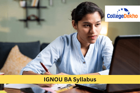 IGNOU BA Syllabus 2024: Check Latest and Revised Syllabus | CollegeDekho