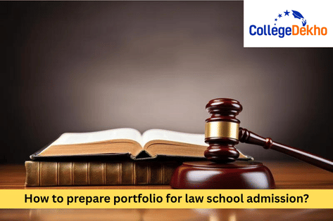 How to prepare portfolio for law school admission? | CollegeDekho