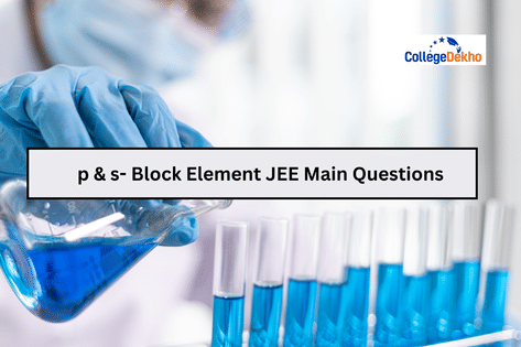 p & s- Block Element JEE Main Questions 2026: Important Practice ...