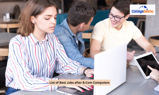List of Best Jobs after B.Com Computers | CollegeDekho