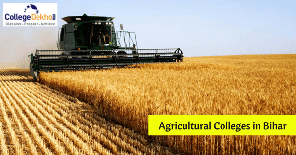 Bihar Govt. to Set Up Three Agricultural Colleges | CollegeDekho