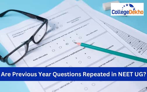Are Previous Year Questions Repeated in NEET UG? | CollegeDekho