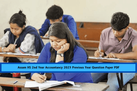 Assam HS 2nd Year Accountancy 2023: Download previous year question paper PDF, blueprint ...