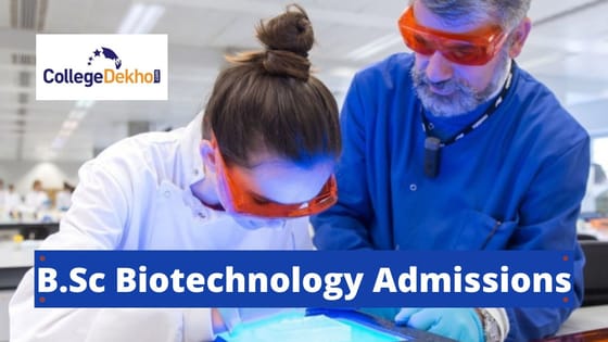 B.Sc Biotechnology Admission 2022 - Dates, Application Form ...