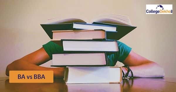 BA vs BBA - Which is the Best Option after Class 12th? | CollegeDekho
