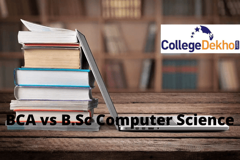 BCA vs B.Sc Computer Science | CollegeDekho
