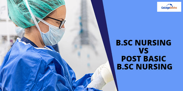 B.Sc Nursing Vs Post Basic B.Sc Nursing: What's the Difference ...