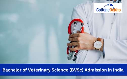 Bachelor of Veterinary Science (BVSc) Admission in India 2025 ...