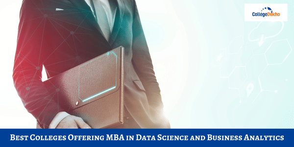 10 Best Colleges Offering MBA in Data Science and Business Analytics in ...