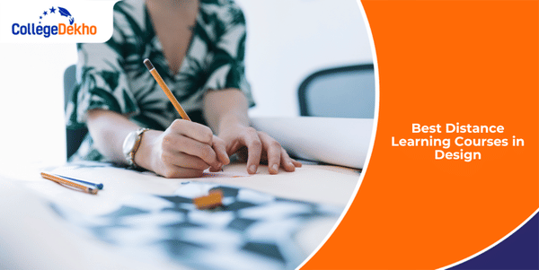 Best Distance Learning Courses in Design 2025: Fees, Eligibility & Top ...