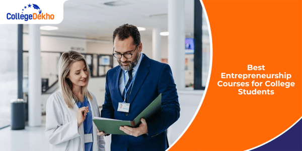Best Entrepreneurship Courses for College Students | CollegeDekho