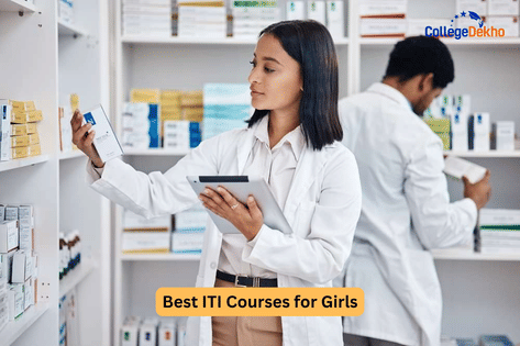 Best ITI Courses for Girls: List of Courses, Eligibility, Age Limit ...