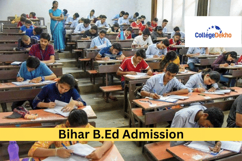 Bihar B.Ed Admission 2025: Exam Dates, Eligibility, Application ...