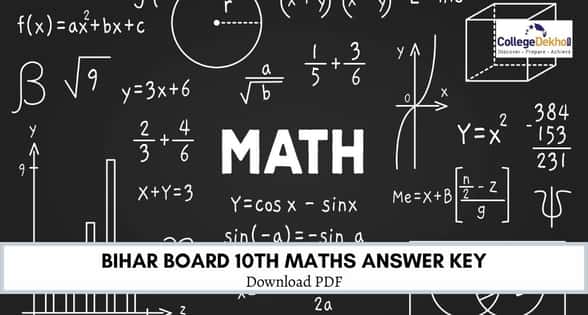 Bihar Board (BSEB) Class 10 Mathematics Answer Key 2022 - Download PDF Here | CollegeDekho