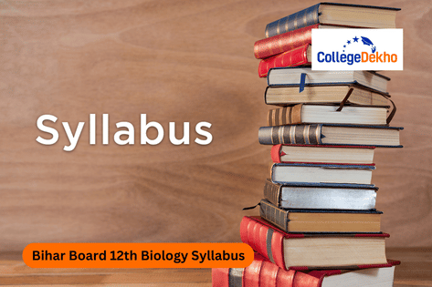 Bihar Board Class 12 Biology Syllabus 2025-26: Bihar Board 12th Class ...