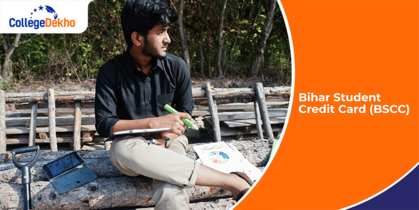 Bihar Student Credit Card (BSCC): Eligibility, Benefits, How to Apply ...