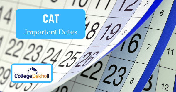 CAT 2022 Important Dates - Notifications Released on July 30, 2022 ...