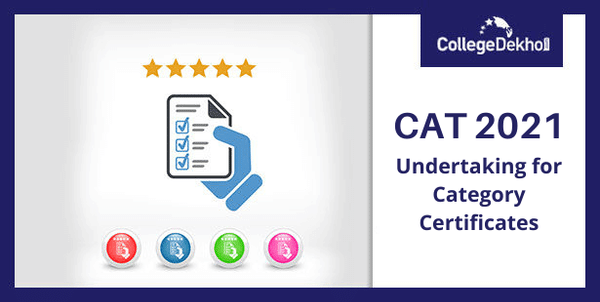CAT 2021 Undertaking for Category Certificates | CollegeDekho