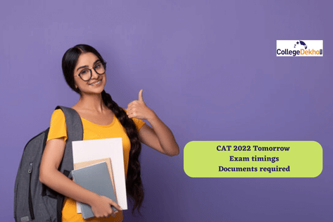 CAT 2022 Tomorrow: Know exam timings, documents required | CollegeDekho