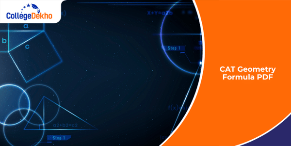 CAT 2025 Geometry Formula PDF: Download Here | CollegeDekho