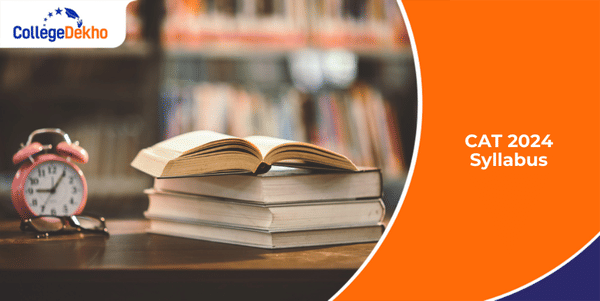 CAT 2024 Syllabus: PDF Download Link, Section-wise Important Topics ...