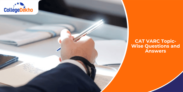 CAT 2025 VARC Topic-Wise Questions and Answers | CollegeDekho