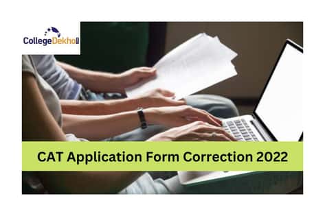 CAT Application Form Correction 2022: Check Dates, Process to Edit ...